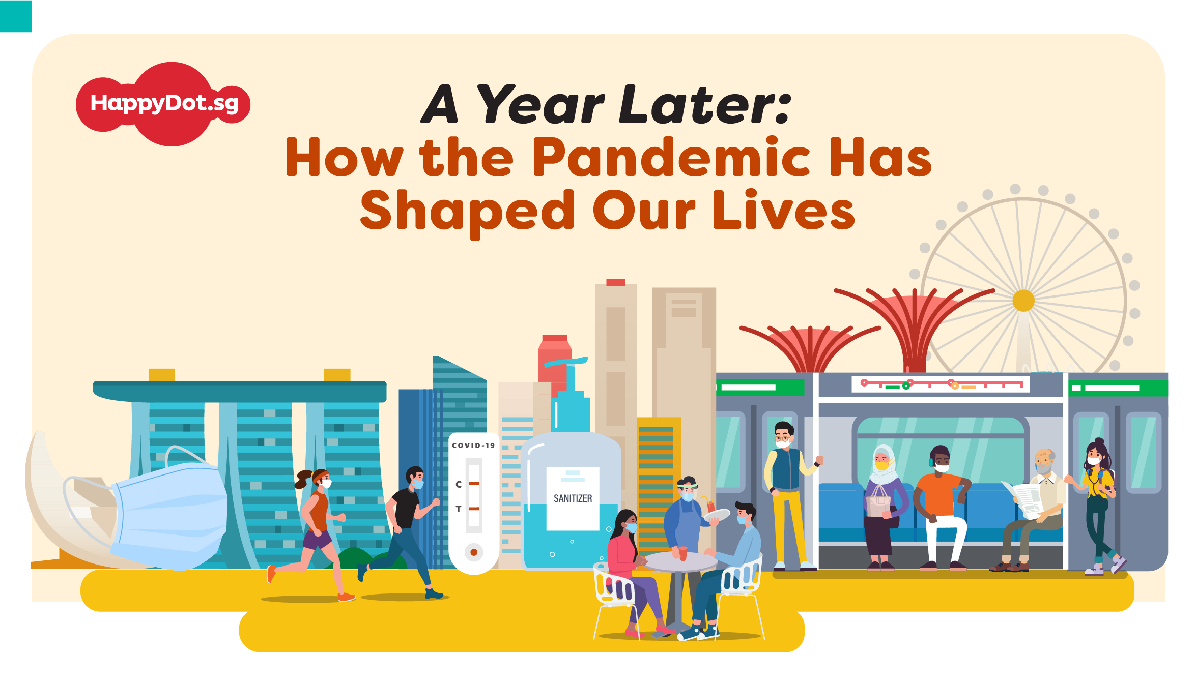 A Year Later: How the Pandemic Has Shaped Our Lives - HappyDot.sg